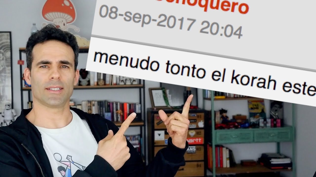Korah Leyendo Comentarios Hate De Forocoches Y Finofilipino